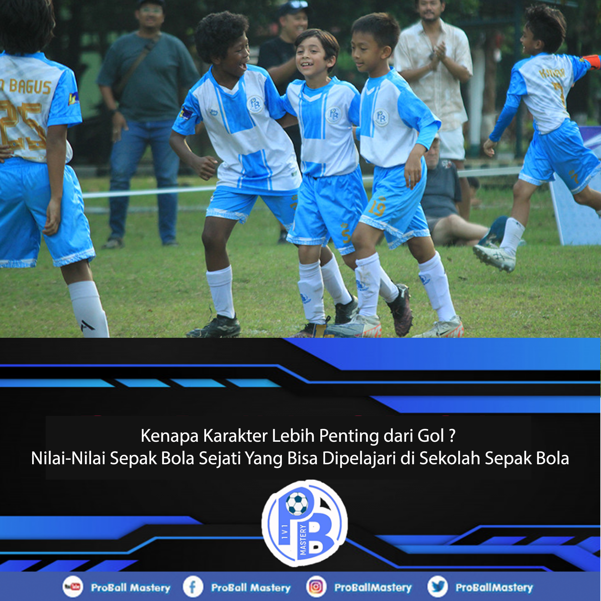 Kenapa Karakter Lebih Penting dari Gol ? Nilai-Nilai Sepak Bola Sejati ...